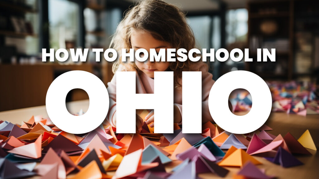 How to Homeschool in Ohio - Homeschool Reports
