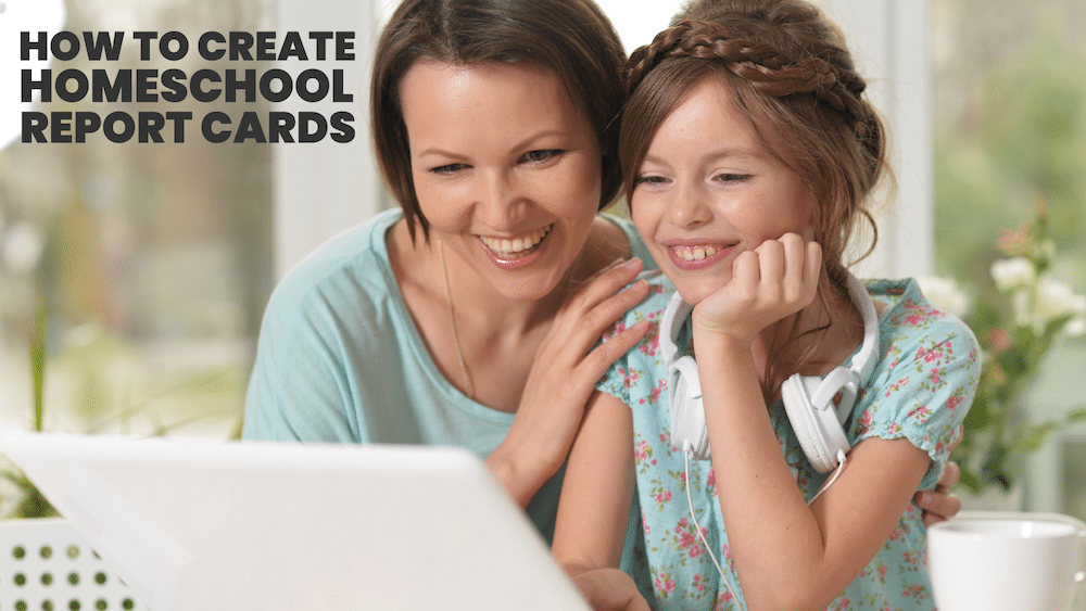 How to Create a Homeschool Report Card - Homeschool Reports